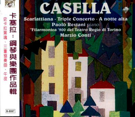卡塞拉 - 鋼琴與樂團作品輯／CASELLA - MUSIC FOR PIANO & ORCHESTRA > CONTI, MARZIO ...