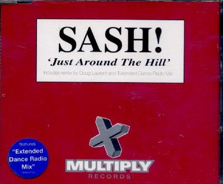 JUST AROUND THE HILL ( SINGLE ) > SASH! > 佳佳唱片行
