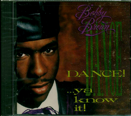 DANCE!... YA KNOW IT > BOBBY BROWN > 佳佳唱片行