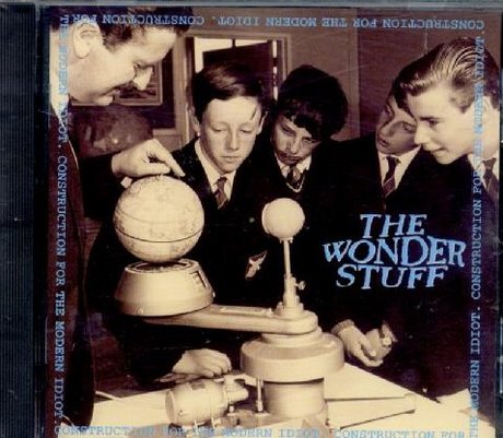 CONSTRUCTION FOR THE MODERN IDIOT > THE WONDER STUFF > 佳佳唱片行