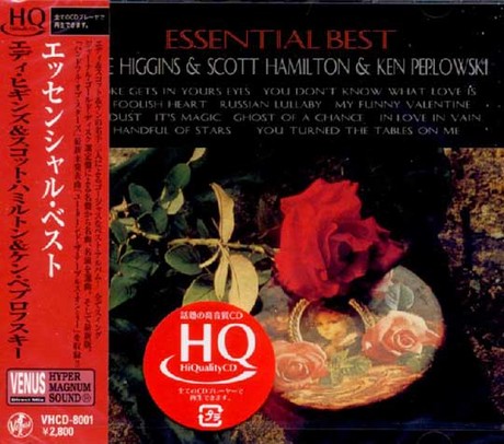 ESSENTIAL BEST ( HQCD ) > EDDIE HIGGINS & SCOTT HAMILTON & KEN ...
