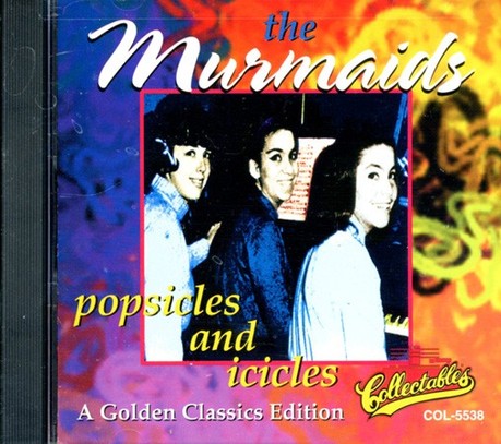 POPSICLES AND ICICLES, A GOLDEN CLASSICS EDITION > THE MURMAIDS > 佳佳唱片行