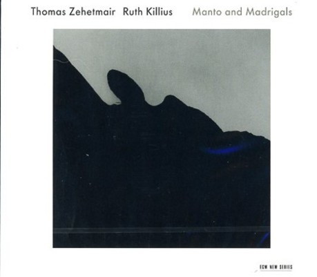 MANTO AND MADRIGALS > THOMAS ZEHETMAIR & RUTH KILLIUS > 佳佳唱片行