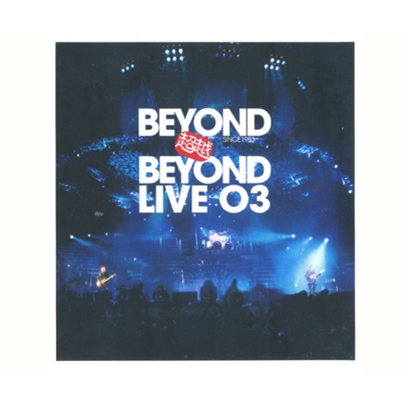 BEYOND 超越 BEYOND LIVE 03 SINCE 1983 ( 2CD )／LIVE IN CELEBRATION OF THE ...