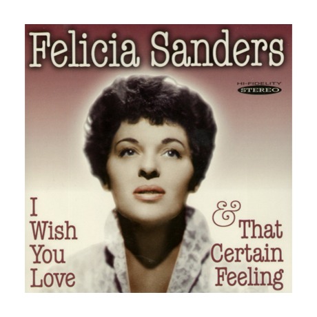 I WISH YOU LOVE, THAT CERTAIN FEELING > FELICIA SANDERS > 佳佳唱片行