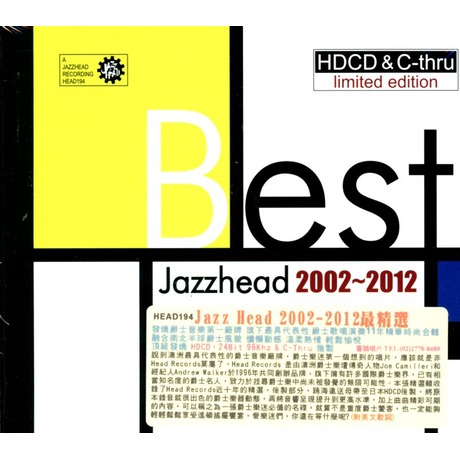 Jazz Head 2002-2012最精選(HDCD+C-Thru)／Best Jazz Head 2002-2012(HDCD+C ...
