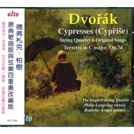 德弗札克 : 柏樹 原典歌曲版與弦樂四重改編版／DVORAK : CYPRESSES, STRING QUARTET & ORIGINAL SONGS, TERZETTO IN C MAJOR ...