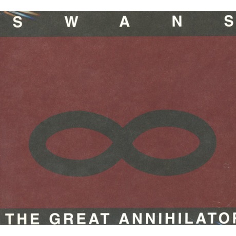 THE GREAT ANNIHILATOR > SWANS > 佳佳唱片行