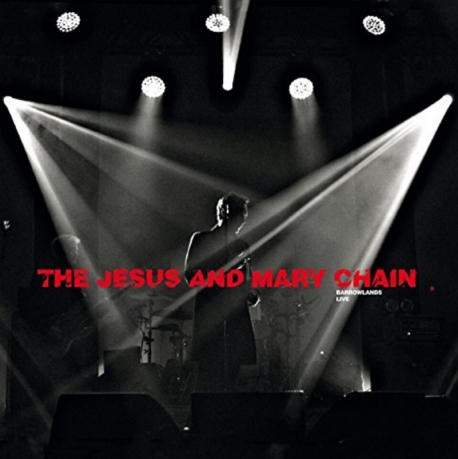 PSYCHOCANDY LIVE BARROWLANDS > 耶穌和瑪莉之鑰合唱團／THE JESUS AND MARY CHAIN > 佳佳唱片行