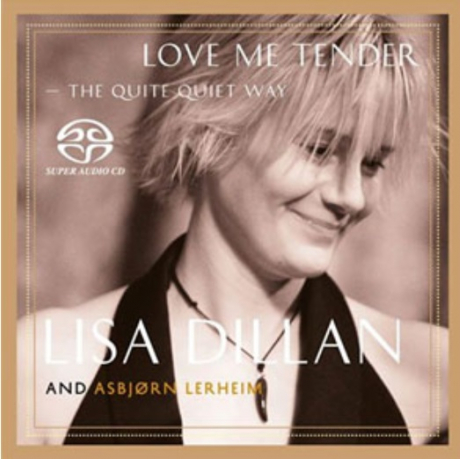 靜靜的愛 SACD／Love me Tender-The Quite Quiet Way (SACD) > 莉莎迪蘭／LISA DILLAN ...