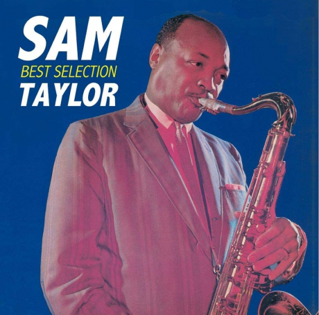 Sam Taylor Best Selection (MQA-CD/UHQCD) > 山姆泰勒／SAM TAYLOR > 佳佳唱片行